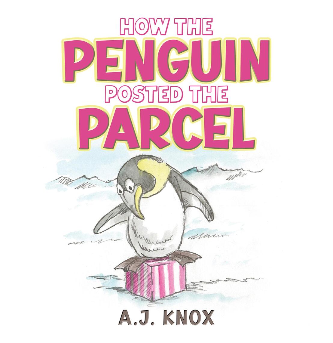 How the Penguin Posted the Parcel by A.J. Knox (Ebook) - Read free for ...