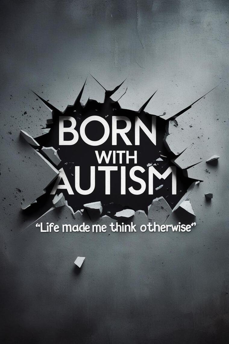 Born with Autism. Life made me think otherwise by Rin (Ebook) - Read ...