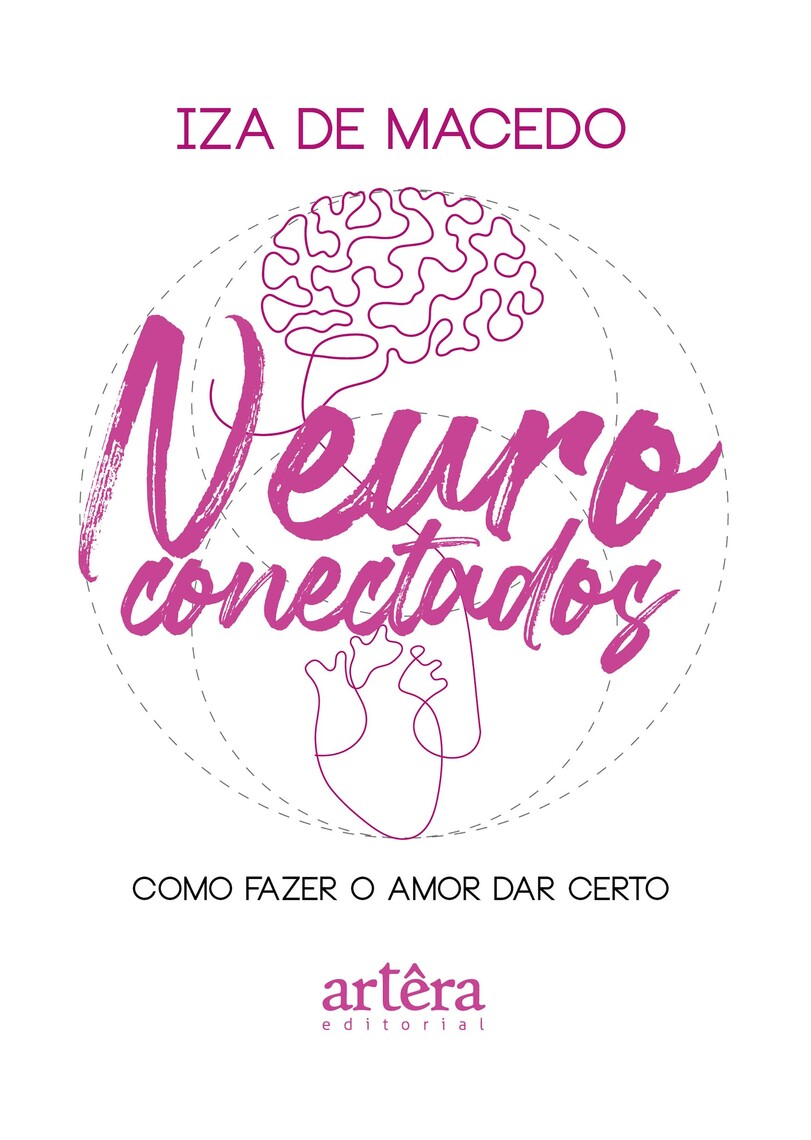 Neuroconectados: Como Fazer o Amor dar Certo por Iza de Macedo (Ebook) - Leia gratuitamente por ...