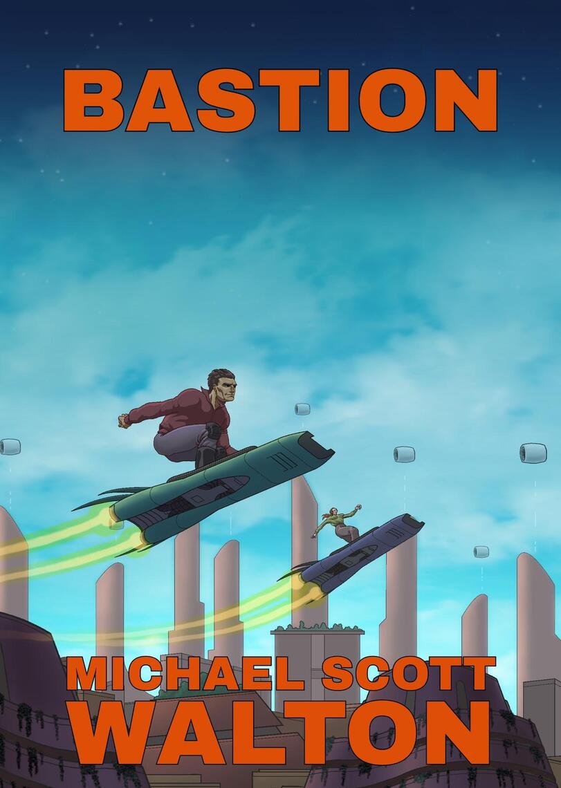 Bastion by Michael Scott Walton (Ebook) - Read free for 30 days