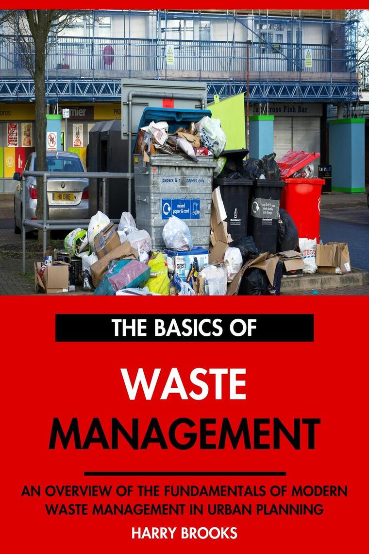 The Basics of Modern Waste Management: An Overview of the Fundamentals ...
