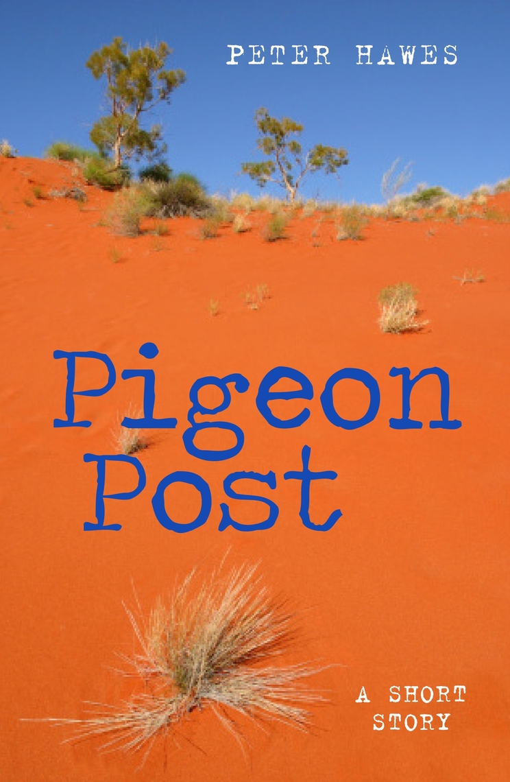 Pigeon Post by Peter Hawes (Ebook) - Read free for 30 days