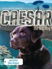 Caesar the War Dog 2: Operation Blue Dragon by Stephen Dando-Collins ...