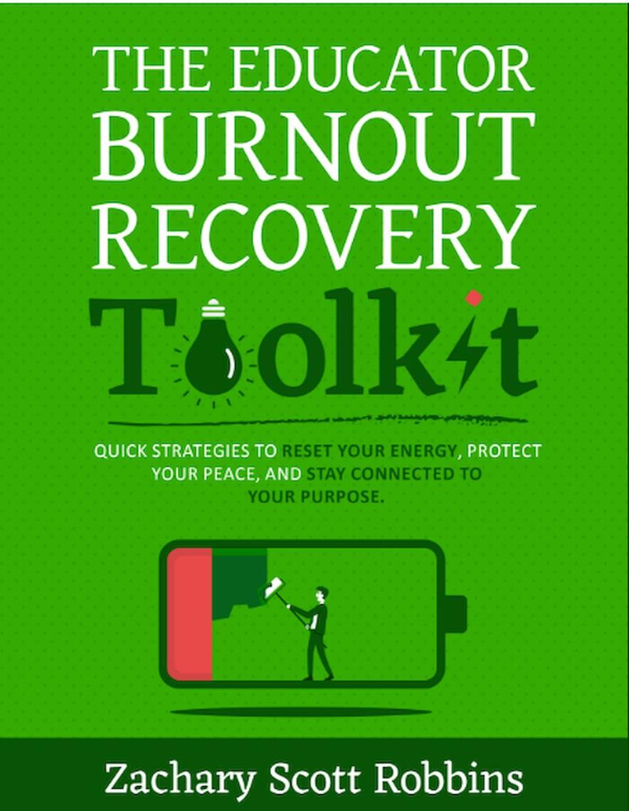 The Educator Burnout Recovery Toolkit: Quick Strategies To Reset Your ...