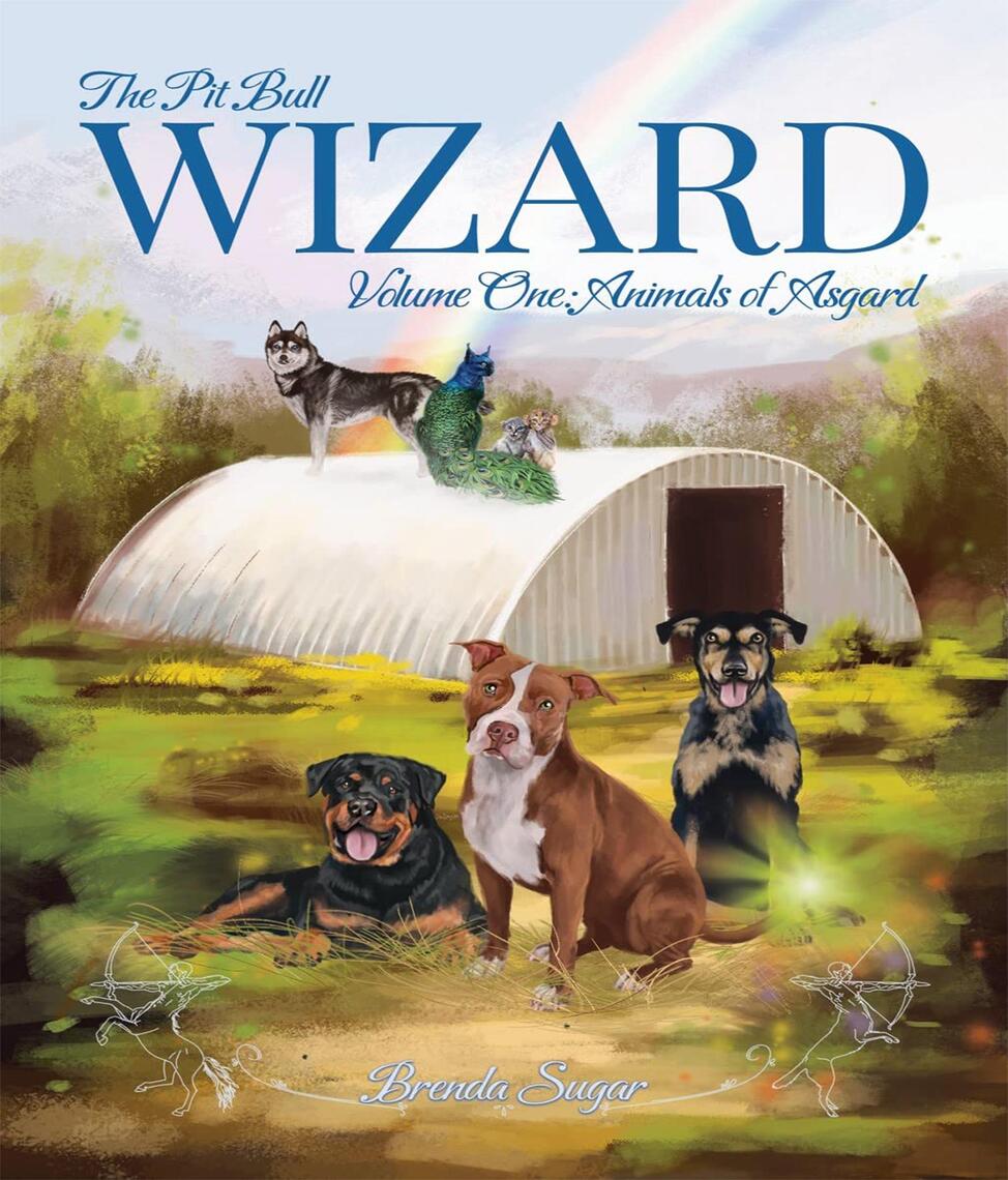 The Pit Bull Wizard: Volume One by Brenda Sugar (Ebook) - Read free for ...