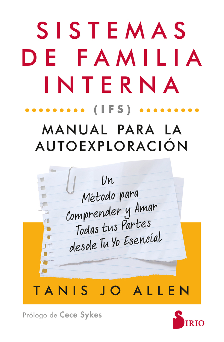 Sistemas de familia interna (IFS): Manual para la autoexploración de Tanis Allen y Cece Sykes ...