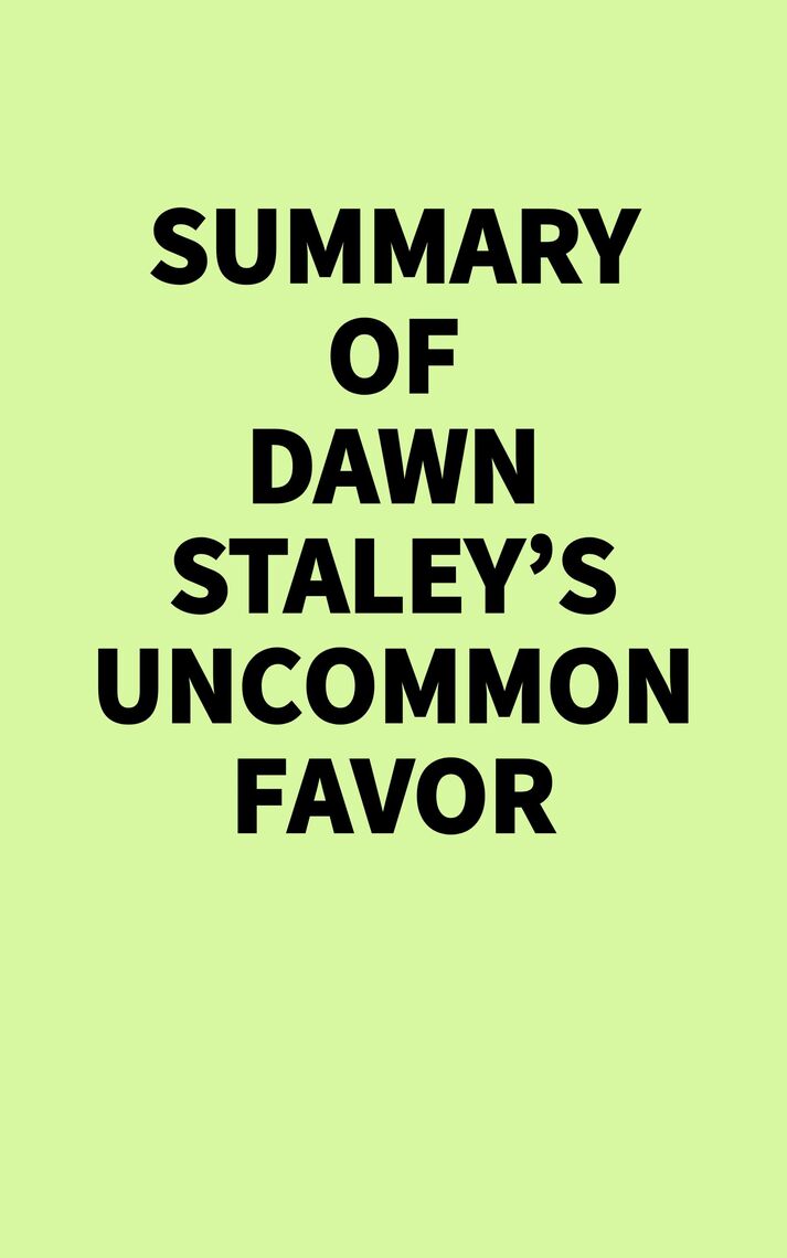Summary of Dawn Staley's Uncommon Favor by IRB Media (Ebook) - Read ...