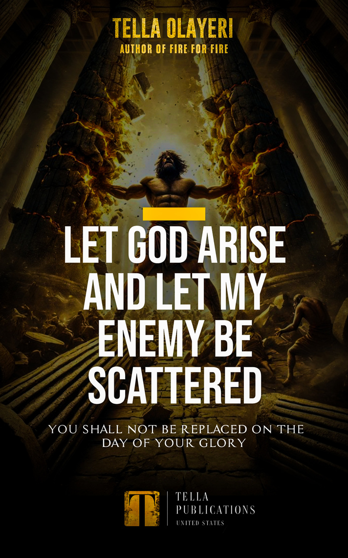 Let God Arise and Let My Enemy Be Scattered by Tella Olayeri (Ebook ...