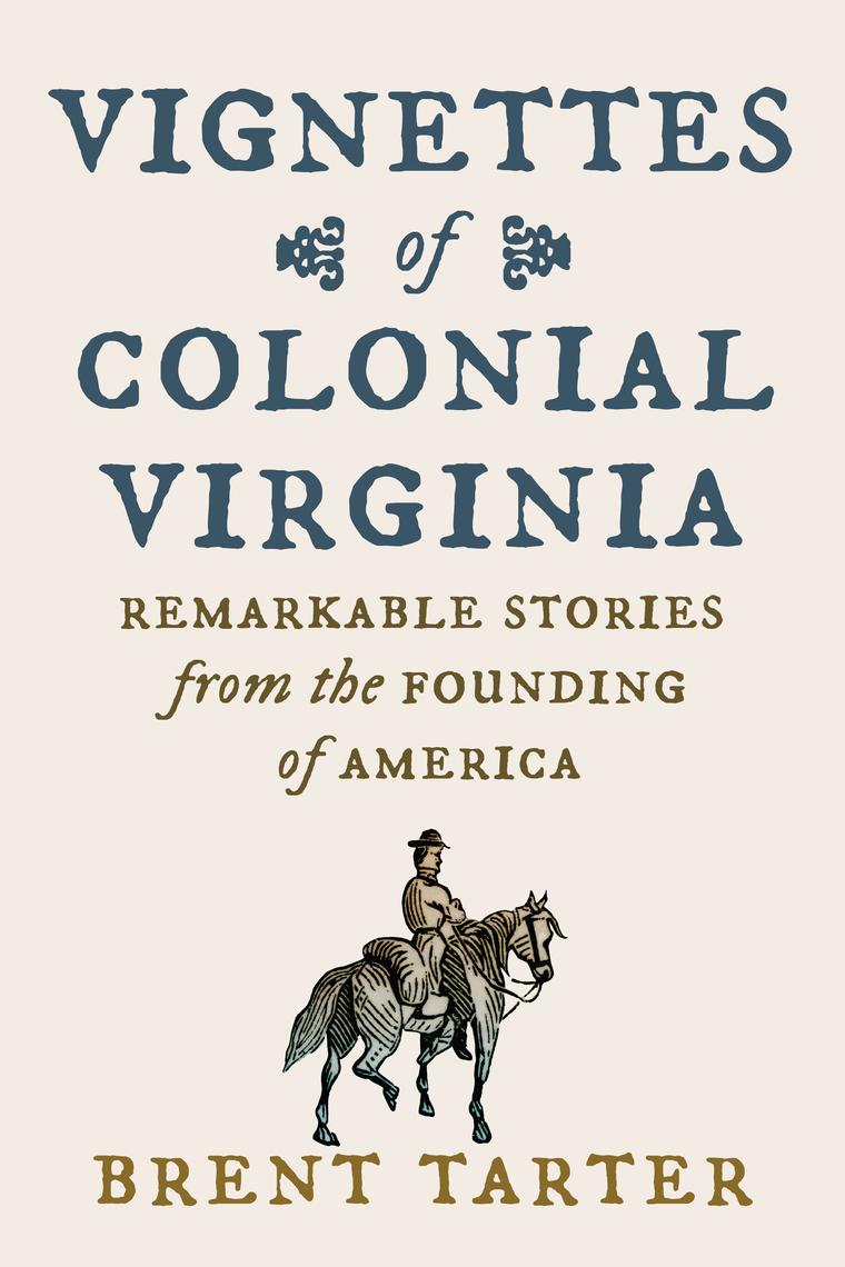 Vignettes of Colonial Virginia by Brent Tarter (Ebook) - Read free for ...