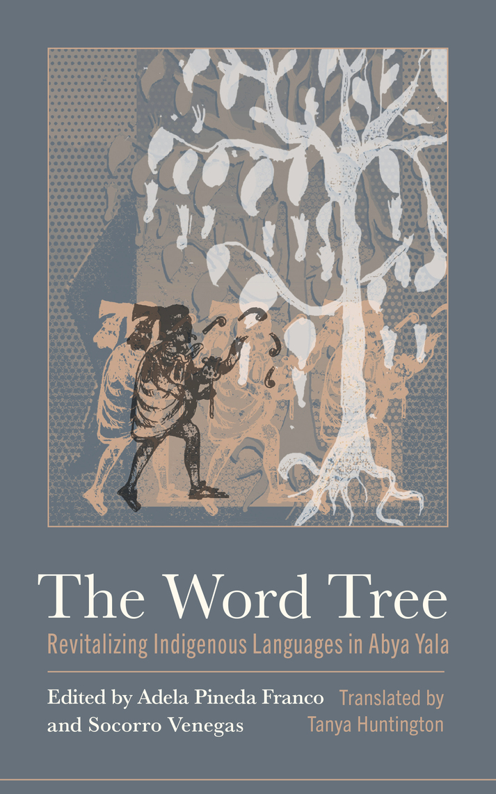 The Word Tree by Adela Pineda-Franco, Socorro Venegas, Tanya Huntington ...