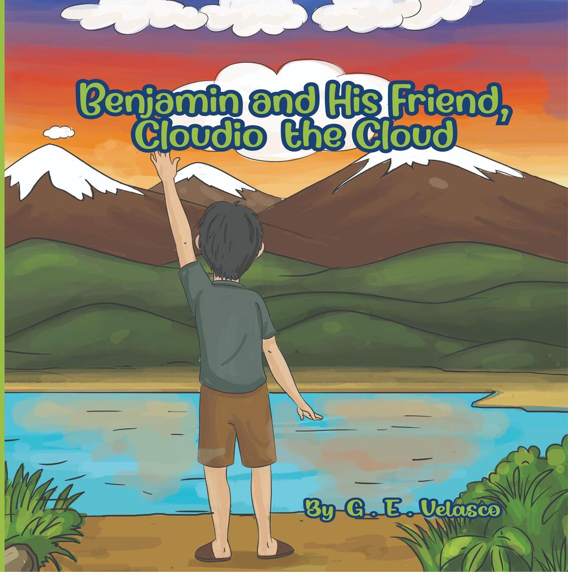 Benjamin and His Friend Cloudio The Cloud by German Eduardo Velasco (Ebook) - Read free for 30 days