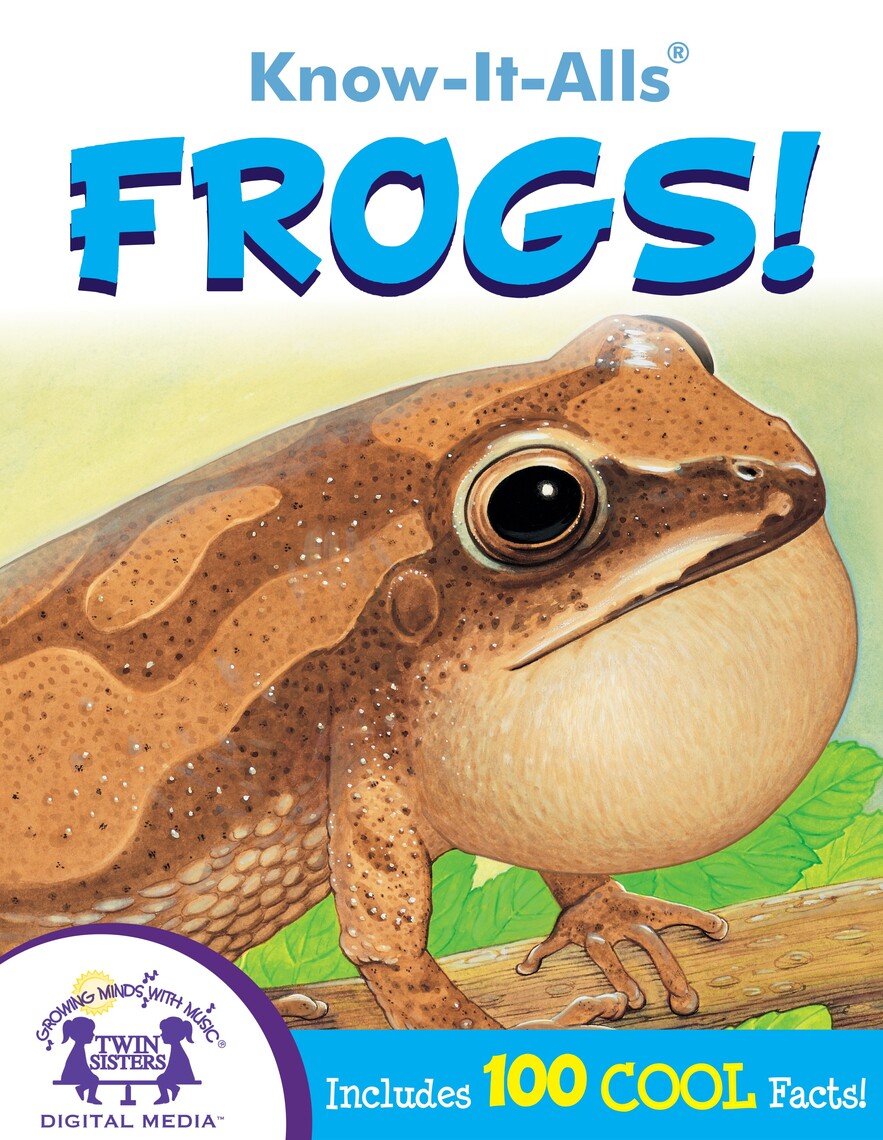 Know-It-Alls! Frogs by Jocelyn Hubbell, Jean Cassels, Walt Wise (Ebook ...