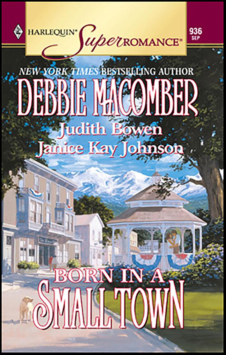 Born in a Small Town by Debbie Macomber, Judith Bowen, Janice Kay ...