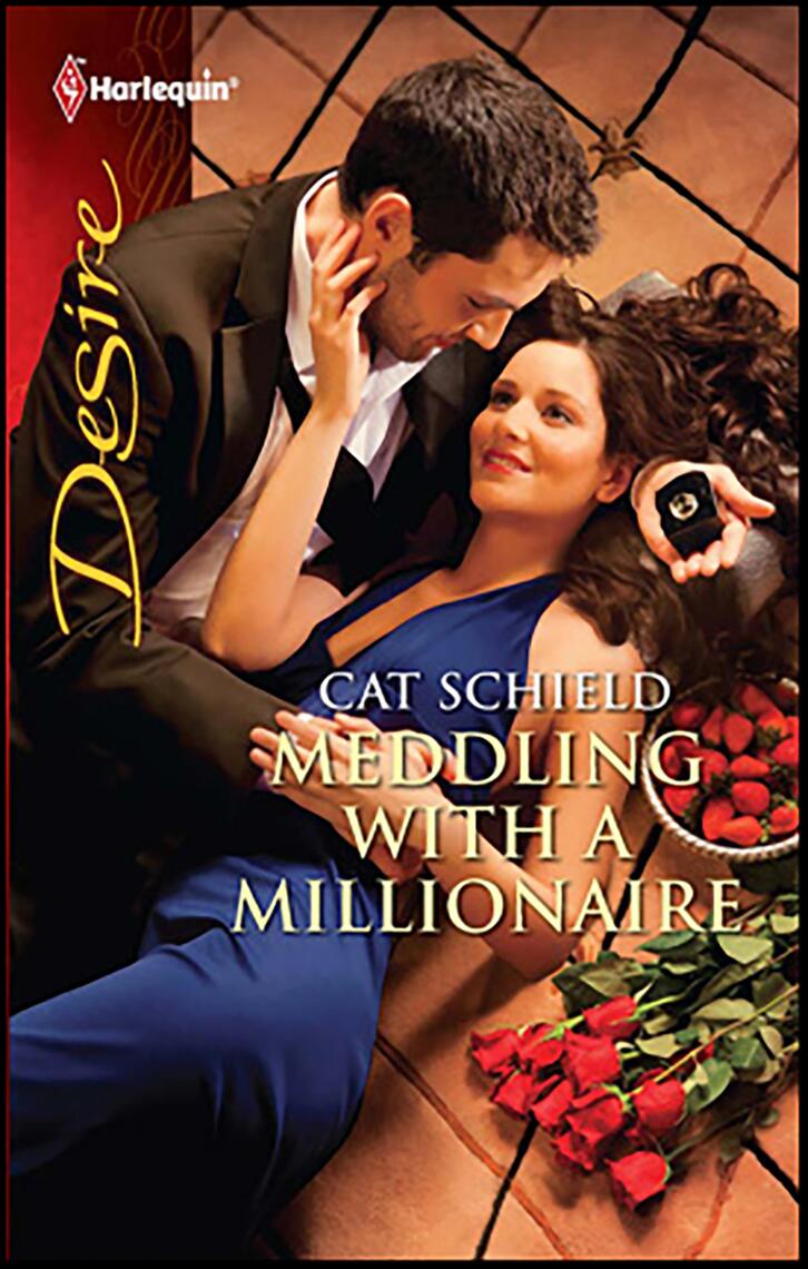 Meddling with a Millionaire by Cat Schield (Ebook) - Read free for 30 days