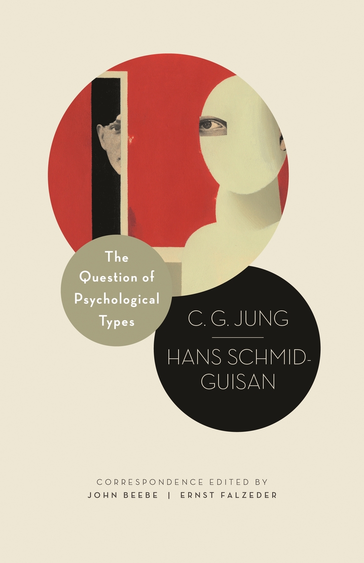 The Question of Psychological Types by C. G. Jung, Hans Schmid-Guisan ...