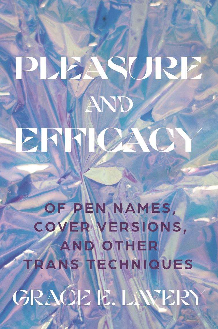 Pleasure and Efficacy by Grace Elisabeth Lavery (Ebook) - Read free for ...