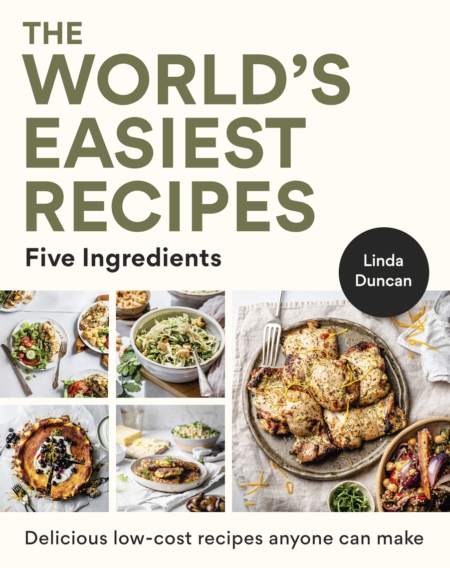 The World's Easiest Recipes by Linda Duncan (Ebook) - Read free for 30 days