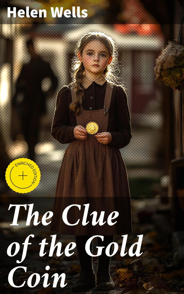 The Clue of the Gold Coin by Helen Wells, Good Press, Jared Covington (Ebook) - Read free for 30 ...