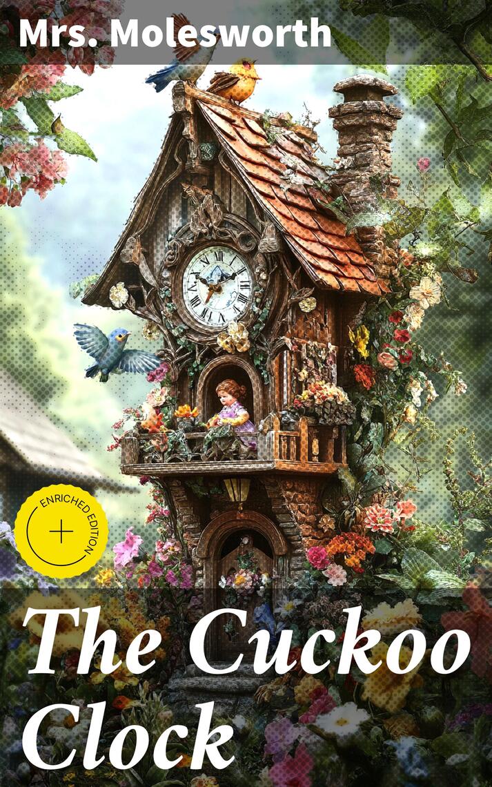 The Cuckoo Clock by Mrs. Molesworth (Ebook) - Read free for 30 days