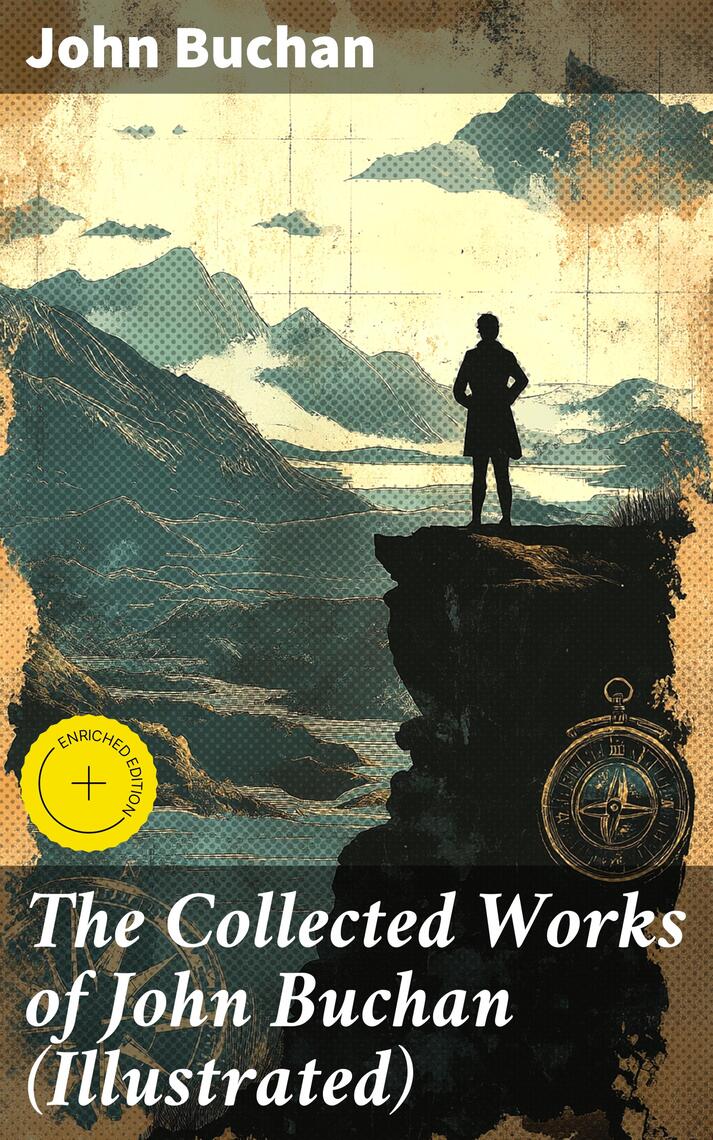 The Collected Works of John Buchan (Illustrated) by John Buchan, Good ...