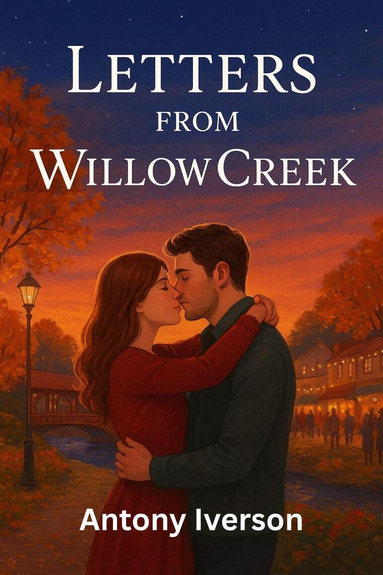 Letters from Willow Creek by Antony Iverson (Ebook) - Read free for 30 days