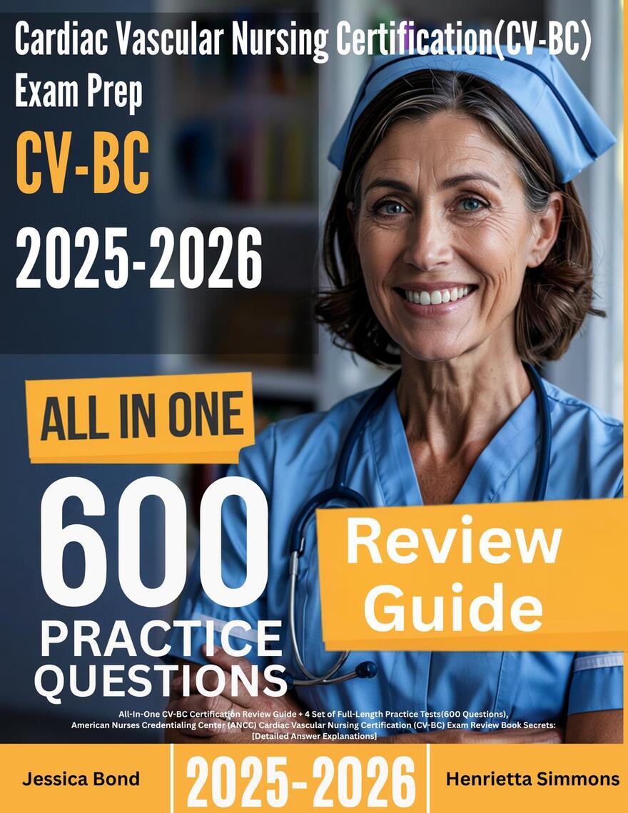 Cardiac Vascular Registered Nurse (CV-BC) Exam Prep: All-In-One Guide ...