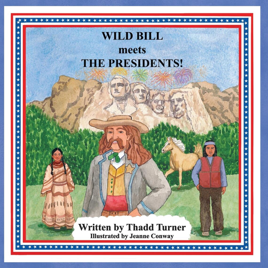 Wild Bill Meets The Presidents! by Thadd Turner, Jeanne Conway (Ebook ...