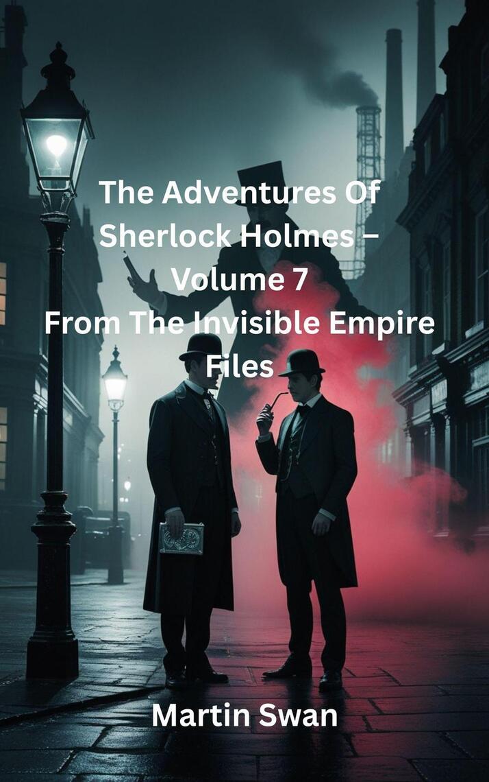 The Adventures Of Sherlock Holmes – Volume 7 From The Invisible Empire ...