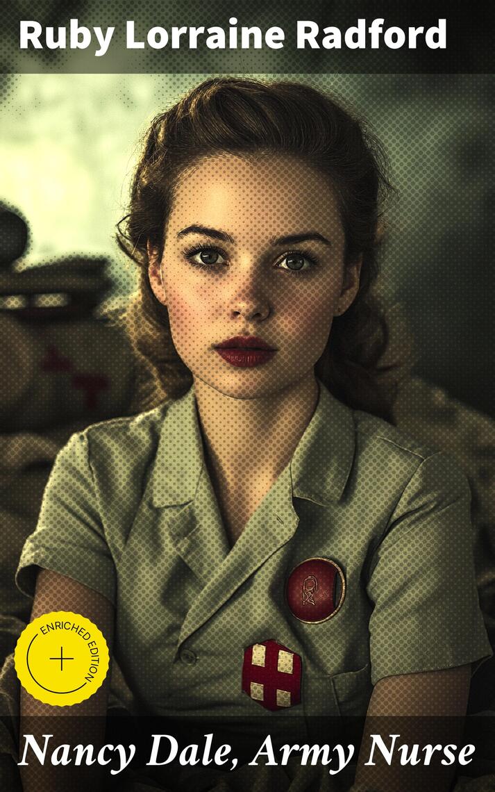 Nancy Dale, Army Nurse by Ruby Lorraine Radford (Ebook) - Read free for ...