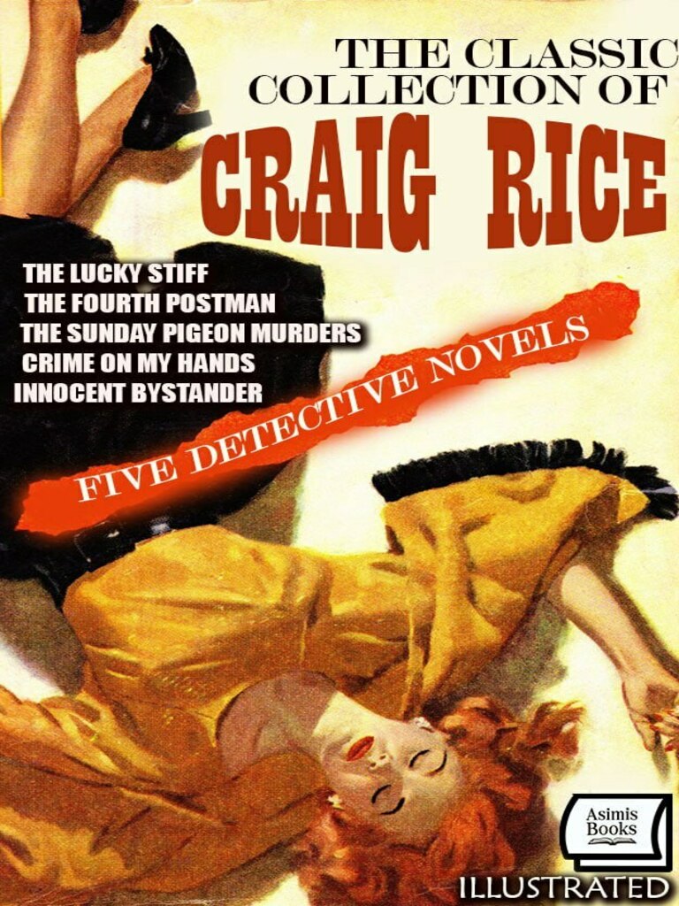 The Classic Collection of Craig Rice. Five Detective Novels ...