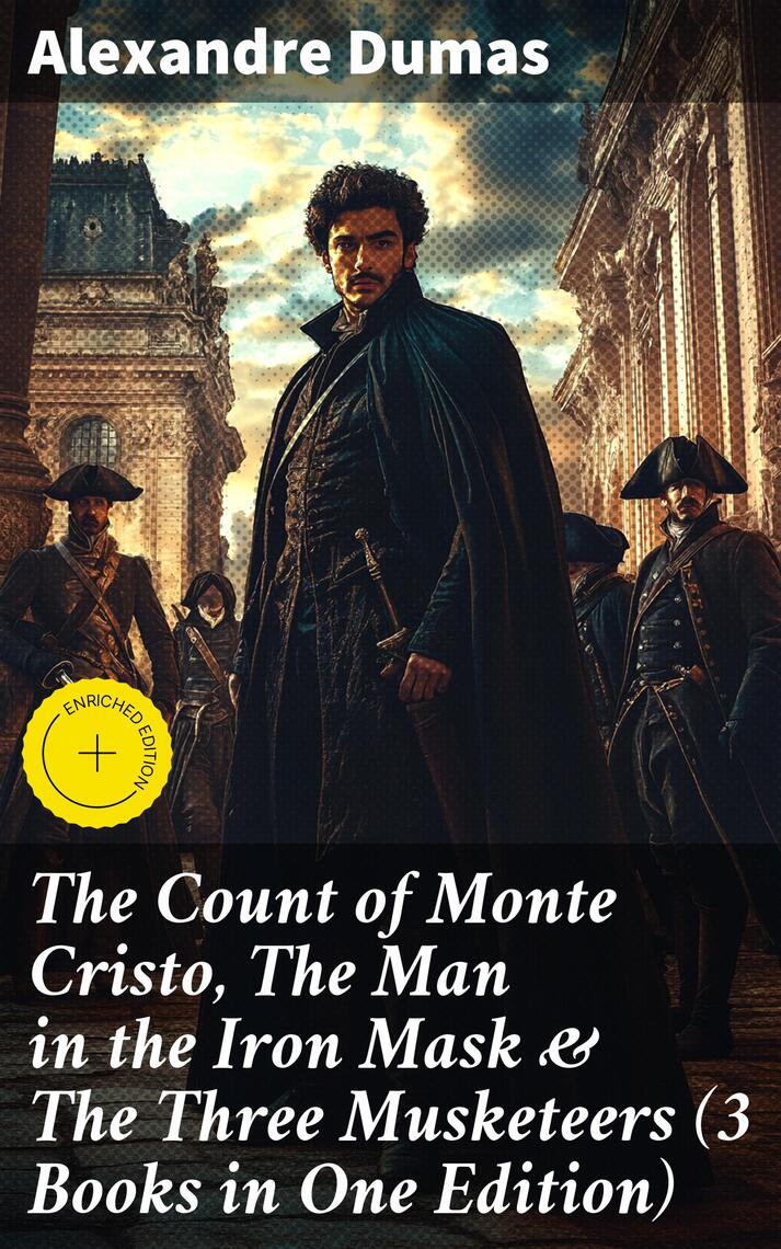The Count of Monte Cristo, The Man in the Iron Mask & The Three ...