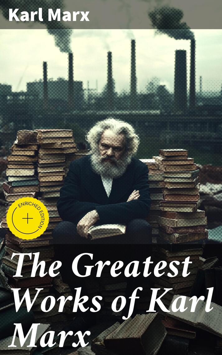 The Greatest Works of Karl Marx by Karl Marx, Good Press, Jeremy ...