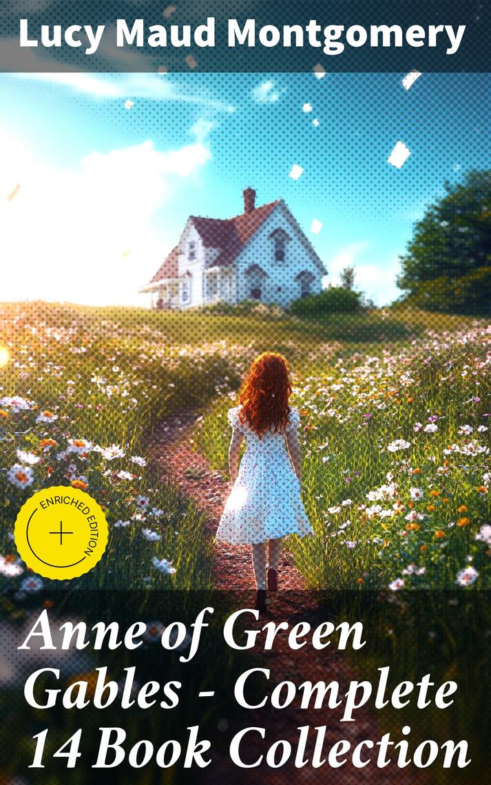 Anne of Green Gables - Complete 14 Book Collection by Lucy Maud ...