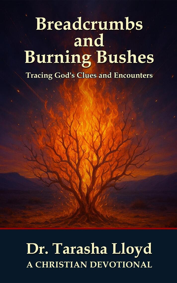 Breadcrumbs and Burning Bushes by Dr. Tarasha A Lloyd (Ebook) - Read ...