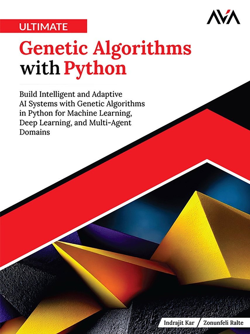 Ultimate Genetic Algorithms with Python by Indrajit Kar (Ebook) - Read ...