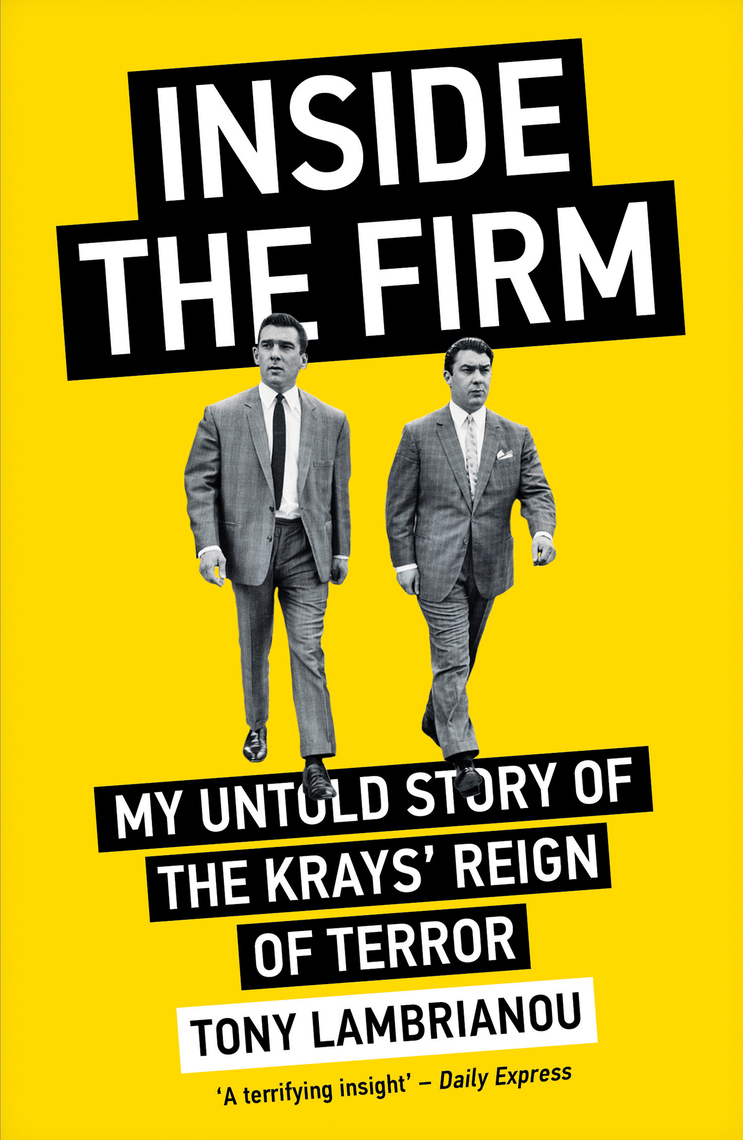 Inside the Firm - The Untold Story of The Krays' Reign of Terror by ...