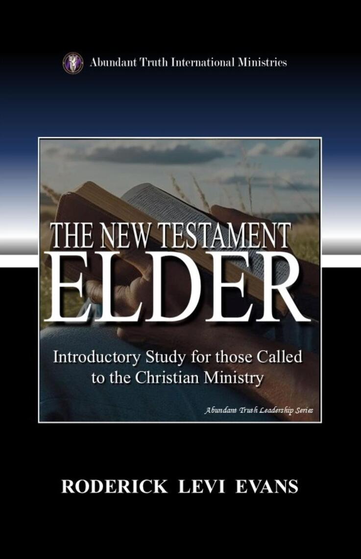 The New Testament Elder by Roderick Levi Evans (Ebook) - Read free for ...