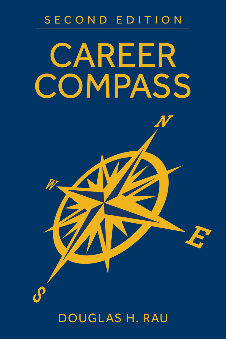 Career Compass, Second Edition by Douglas H. Rau (Ebook) - Read free ...