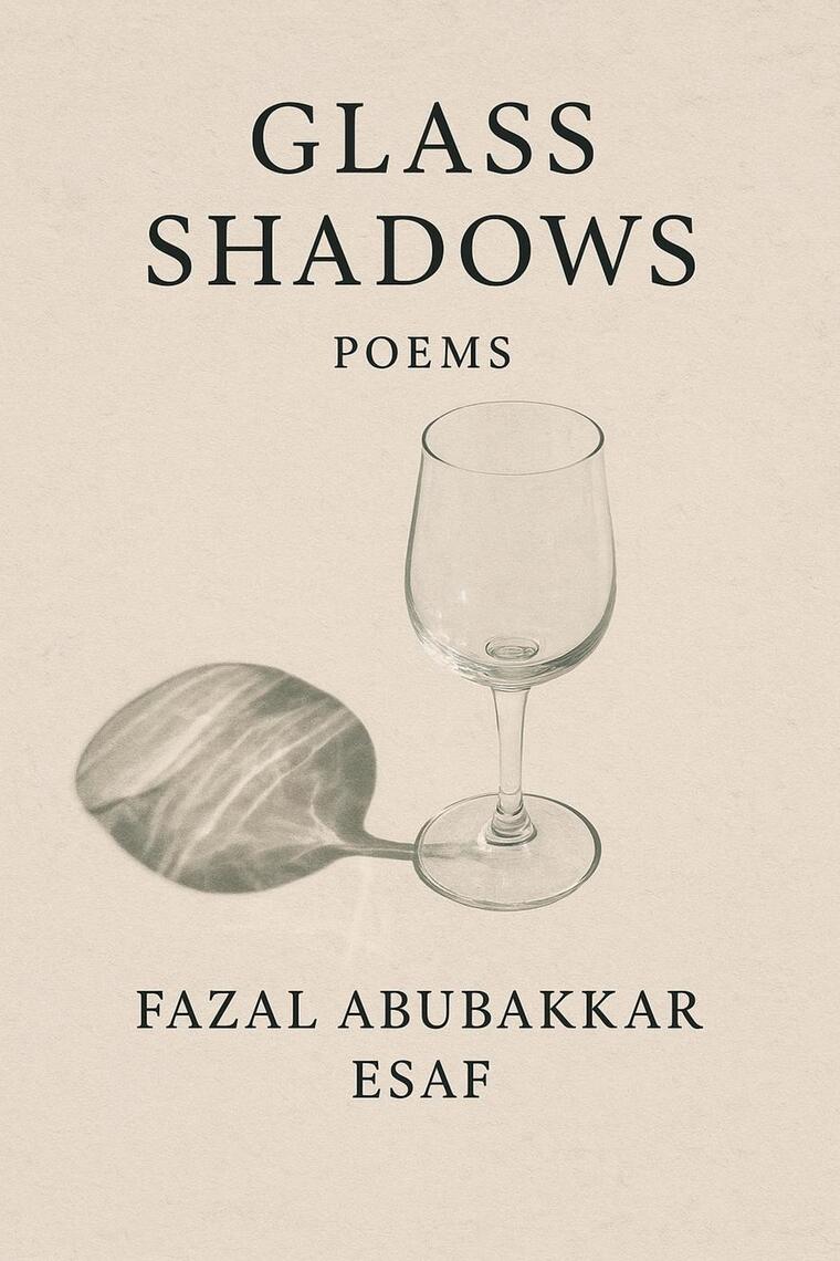 Glass Shadows: Poems by Fazal Abubakkar Esaf (Ebook) - Read free for 30 ...