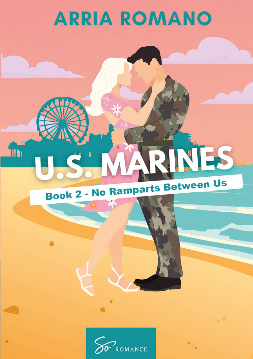 U.S. Marines - Book 2 - No Ramparts Between Us by Arria Romano (Ebook ...