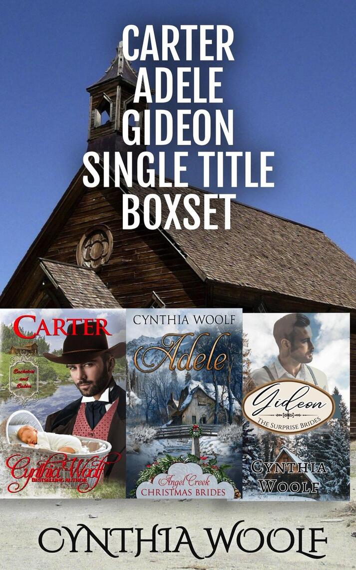 Carter, Adele, Gideon Single Title Boxset by Cynthia Woolf (Ebook ...