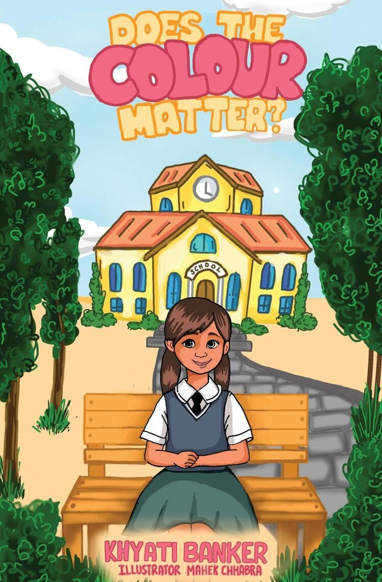 Does the COLOUR matter? by Khyati Banker, Mahek Chhabra (Ebook) - Read ...