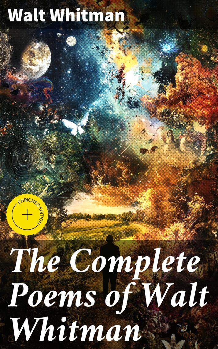 The Complete Poems of Walt Whitman by Walt Whitman, Good Press, Helena ...