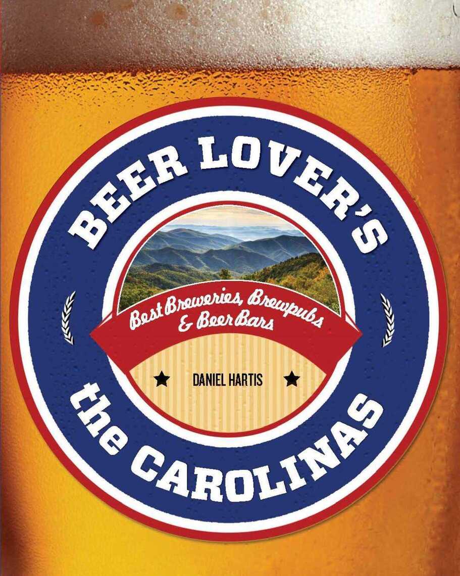 Beer Lover's the Carolinas by Daniel Hartis (Ebook) - Read free for 30 days