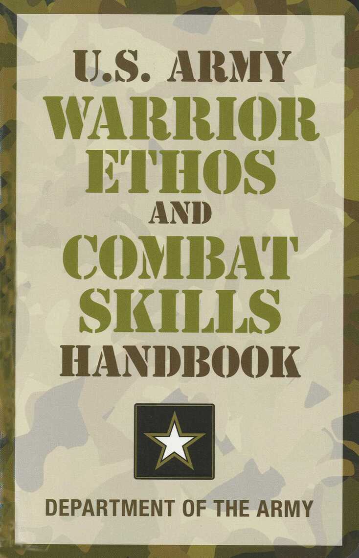 U.S. Army Warrior Ethos and Combat Skills Handbook by Department of the ...