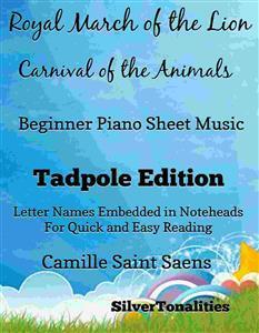 Royal March of the Lion Carnival of the Animals Beginner Piano Sheet Music Tadpole Edition by ...