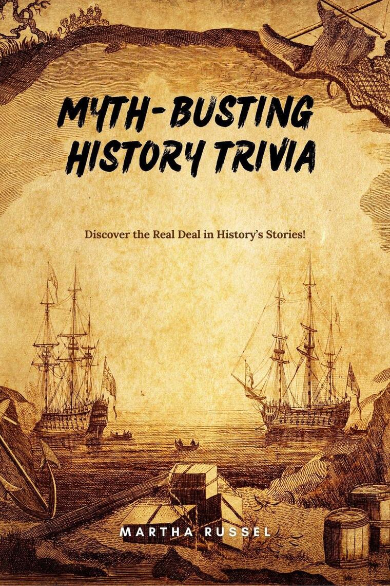 Myth-Busting History Trivia by Martha Russel (Ebook) - Read free for 30 ...