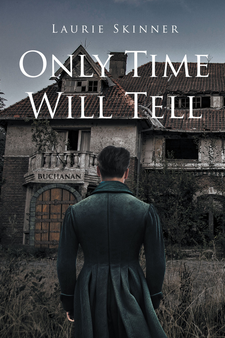 Only Time Will Tell by Laurie Skinner (Ebook) - Read free for 30 days