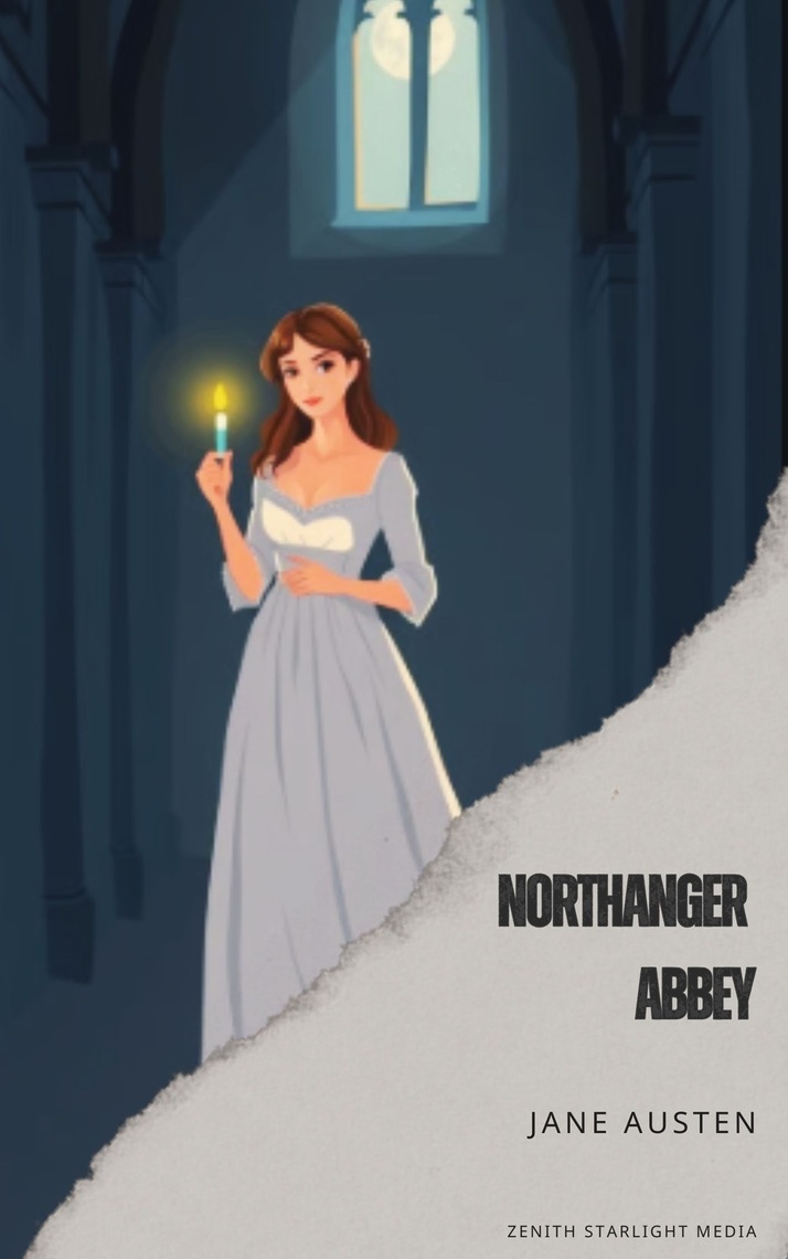 Northanger Abbey by Jane Austen, Zenith Starlight Media (Ebook) - Read ...