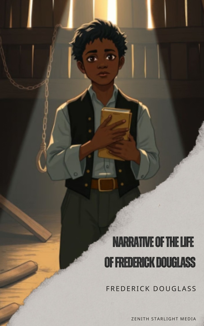 Narrative of the Life of Frederick Douglass by Frederick Douglass ...